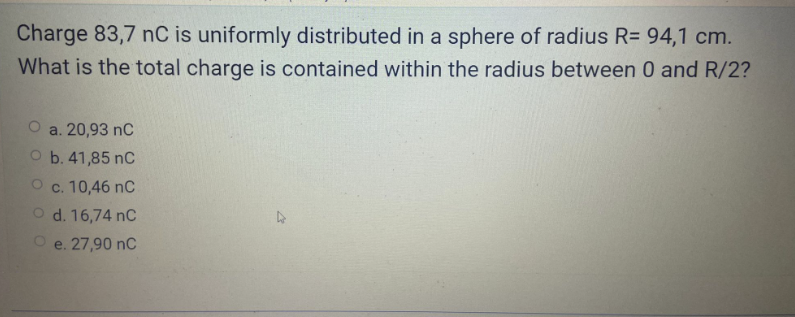 Solved Charge 83,7nC is uniformly distributed in a sphere of | Chegg.com