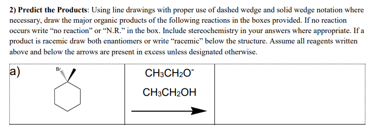 Solved 2) Predict the Products: Using line drawings with | Chegg.com