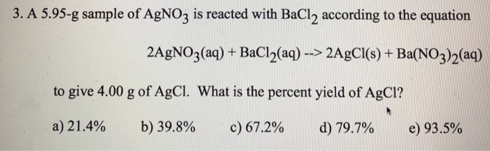 Solved 3. A 5.95-g sample of AgNO3 is reacted with BaCl2 | Chegg.com
