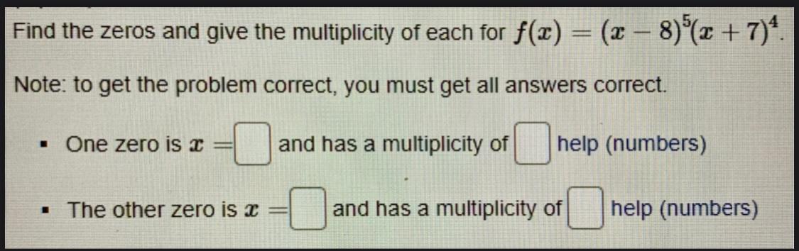 Solved Find the zeros and give the multiplicity of each for | Chegg.com