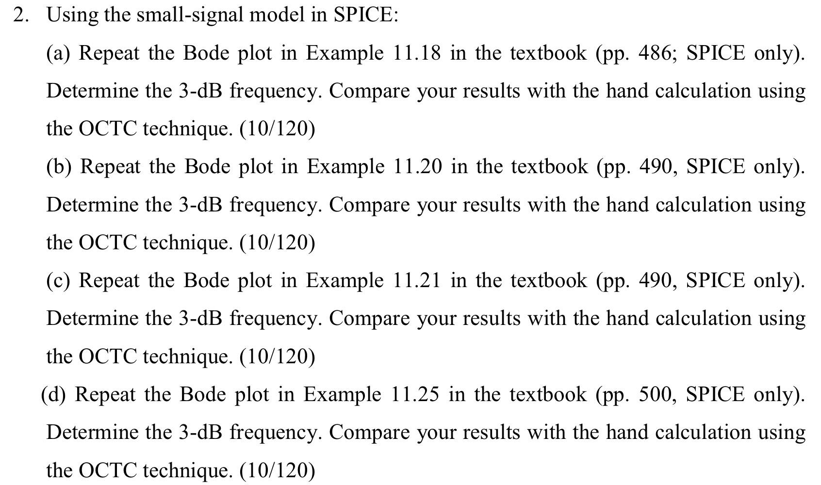 Solved 2. Using the small-signal model in SPICE: (a) Repeat | Chegg.com