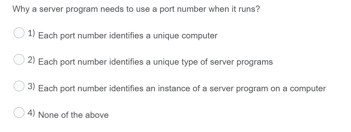 Solved Why a server program needs to use a port number when | Chegg.com