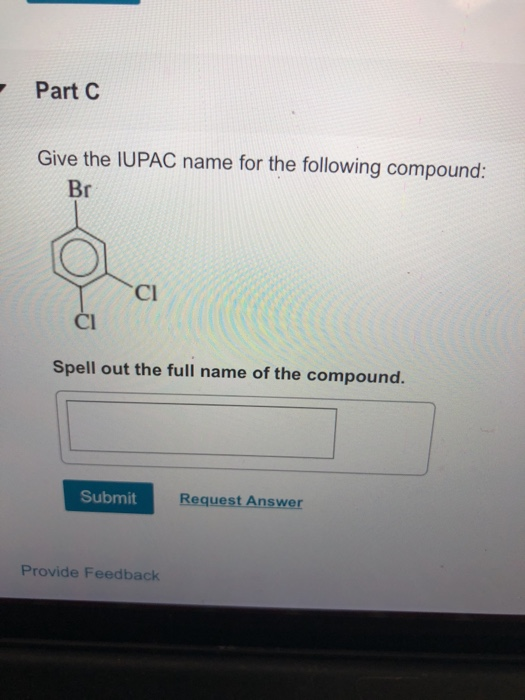 Solved Part A Give the IUPAC name for the following | Chegg.com