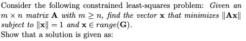 Solved Consider the constrained least squares problem: Given | Chegg.com