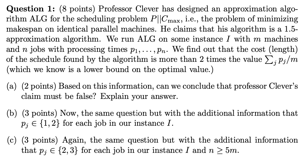 Question 1: (8 points) Professor Clever has designed | Chegg.com