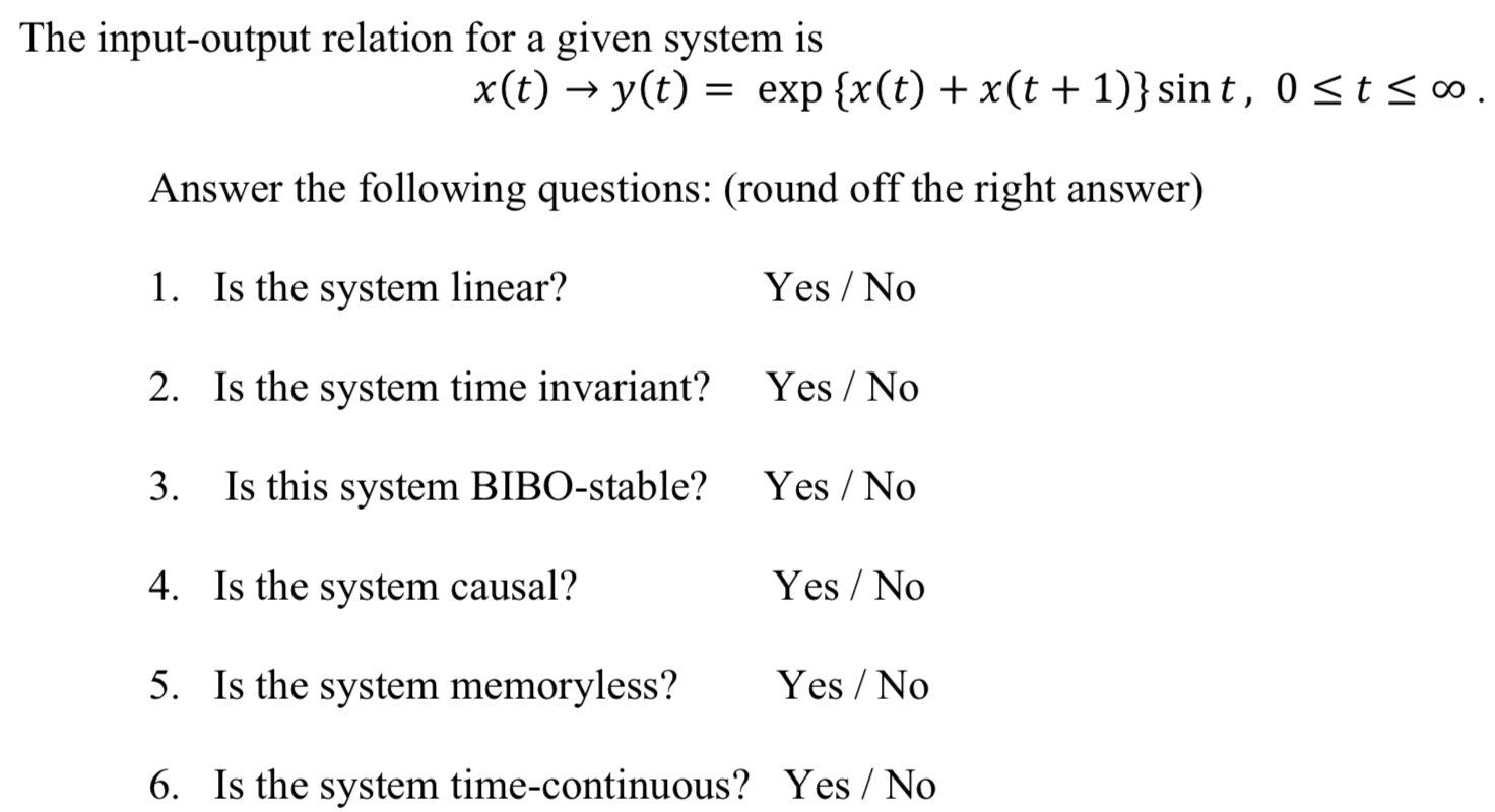 Solved The Input Output Relation For A Given System Is Xt 