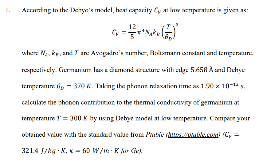 Solved According to the Debye's model, heat capacity CV ﻿at | Chegg.com