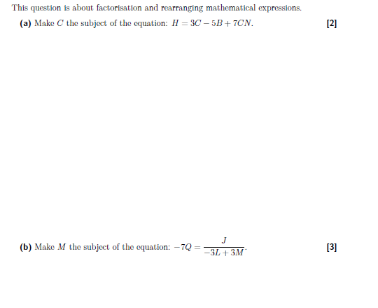 Solved This question is about factorisation and rearranging | Chegg.com