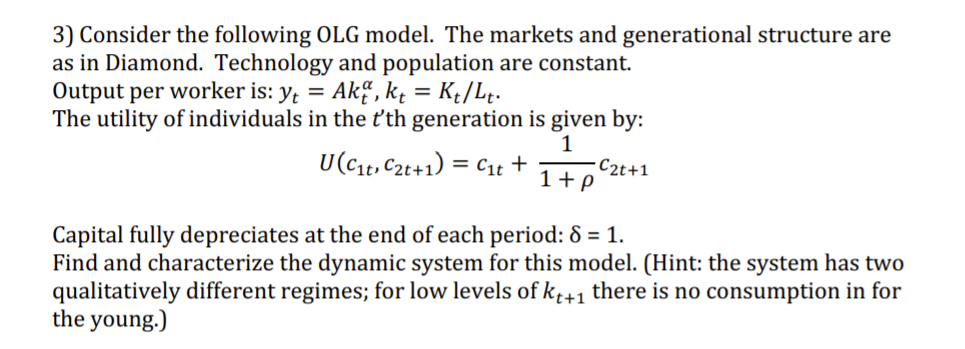 Solved 3) Consider the following OLG model. The markets and | Chegg.com