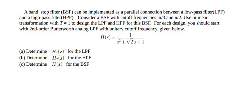 Solved A band_stop filter (BSF) can be implemented as a | Chegg.com