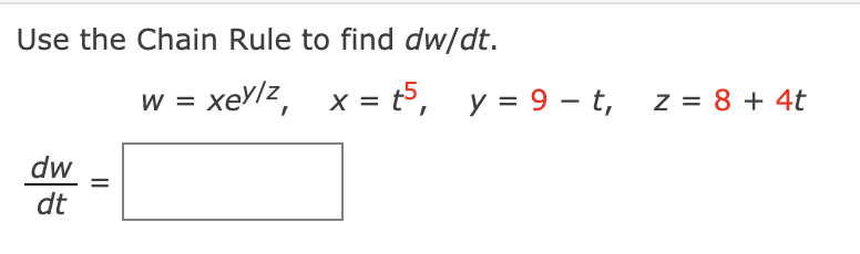 Solved Use the Chain Rule to find dw/dt. | Chegg.com