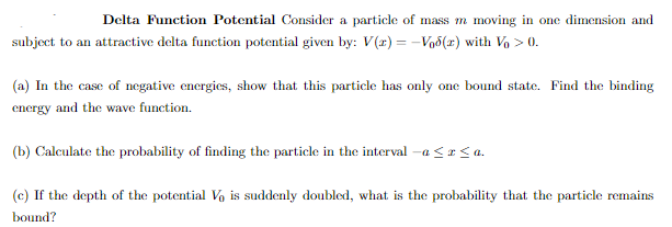 Solved Delta Function Potential Consider a particle of mass | Chegg.com