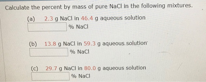 Solved Calculate the percent by mass of pure NaCl in the | Chegg.com