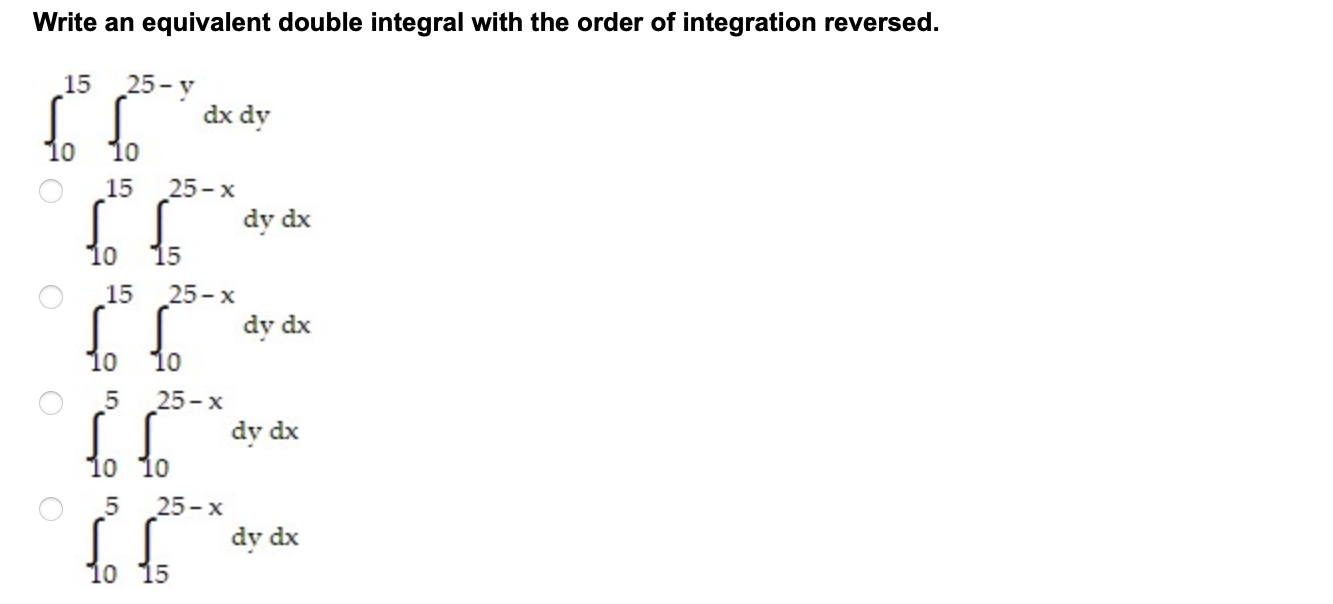 Solved Write an equivalent double integral with the order of | Chegg.com