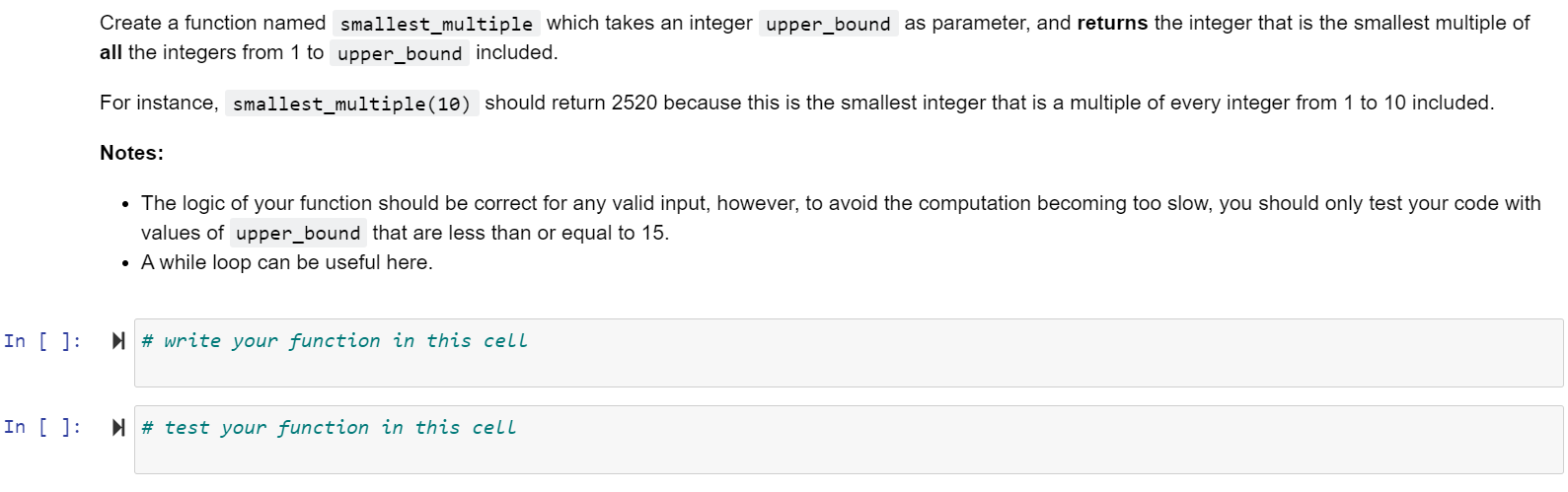 Solved Create a function named smallest_multiple which takes | Chegg.com