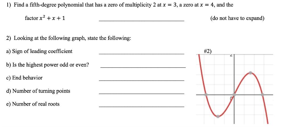 Solved 1) Find a fifth-degree polynomial that has a zero of | Chegg.com
