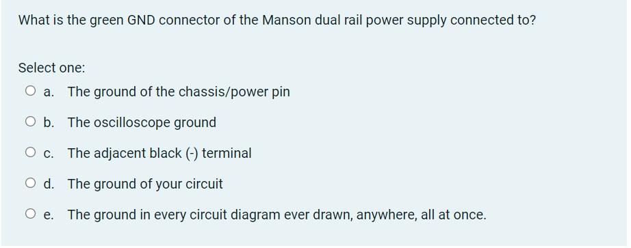 Solved What is the green GND connector of the Manson dual | Chegg.com