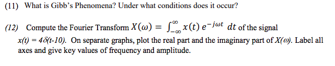 Solved (11) What is Gibb's Phenomena? Under what conditions | Chegg.com