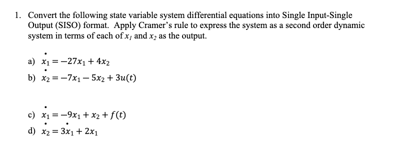 Solved Convert the following state variable system | Chegg.com