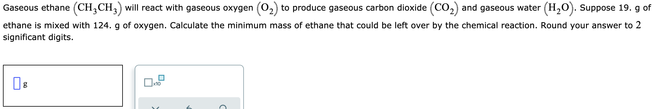 Solved Gaseous ethane (CH3 CH3) will react with gaseous | Chegg.com