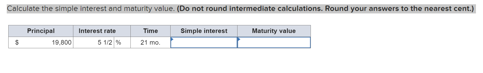 Solved Calculate the simple interest and maturity value. (Do | Chegg.com
