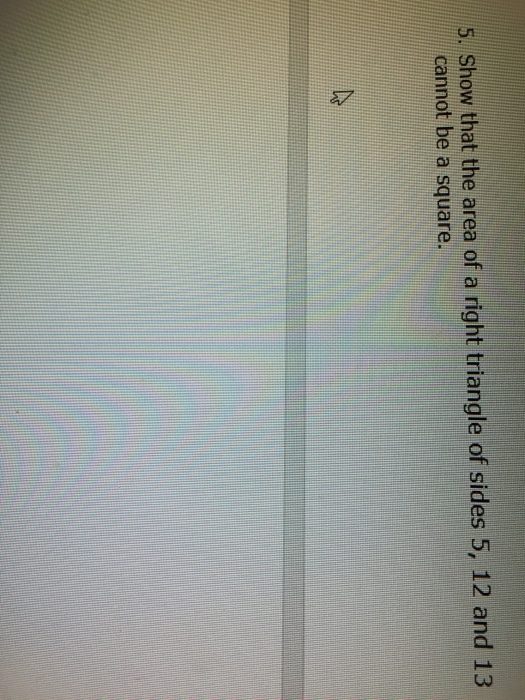 Solved 5. Show that the area of a right triangle of sides 5, | Chegg.com