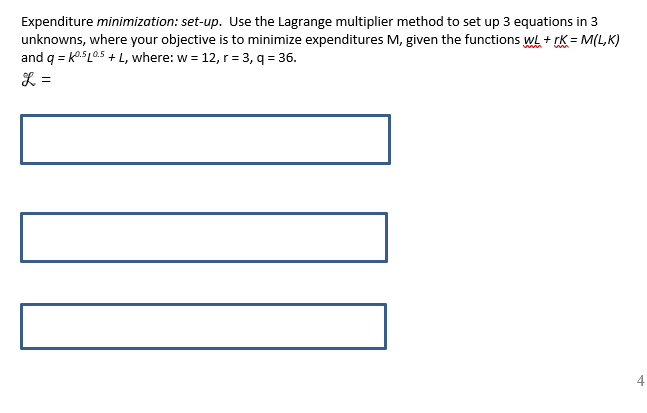 Solved Expenditure minimization: set-up. Use the Lagrange | Chegg.com
