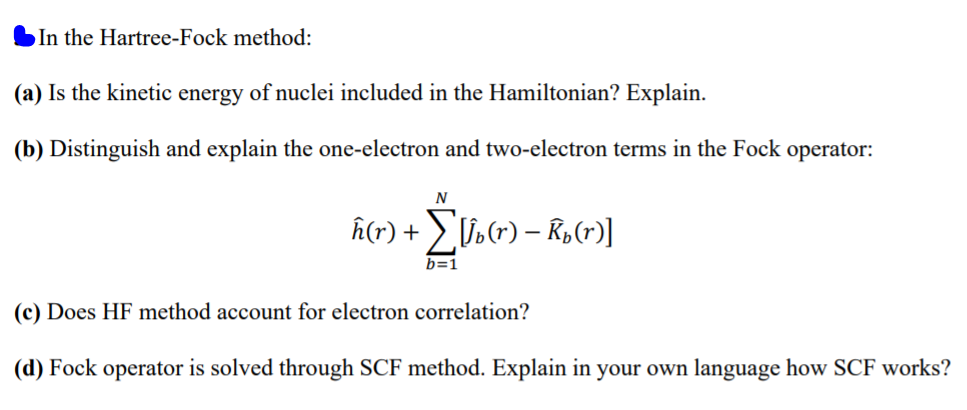 Solved In the Hartree-Fock method: (a) Is the kinetic energy | Chegg.com