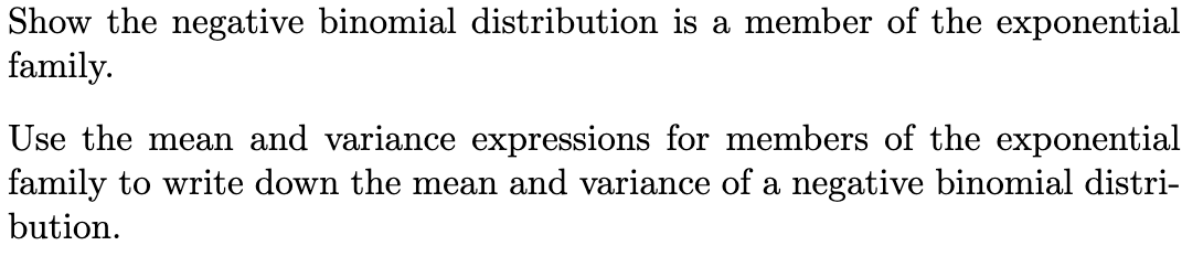 Solved Show the negative binomial distribution is a member | Chegg.com