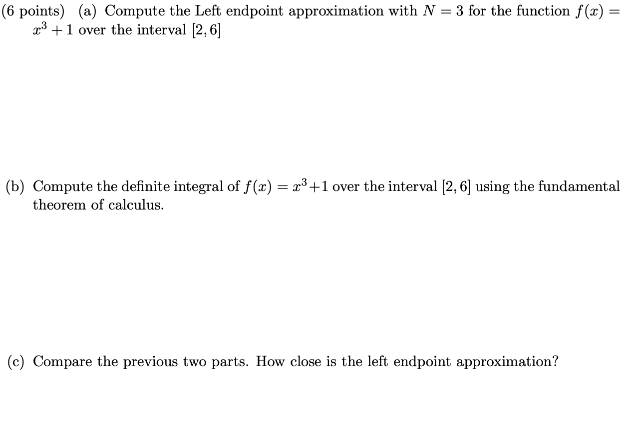Solved (6 points) (a) Compute the Left endpoint | Chegg.com