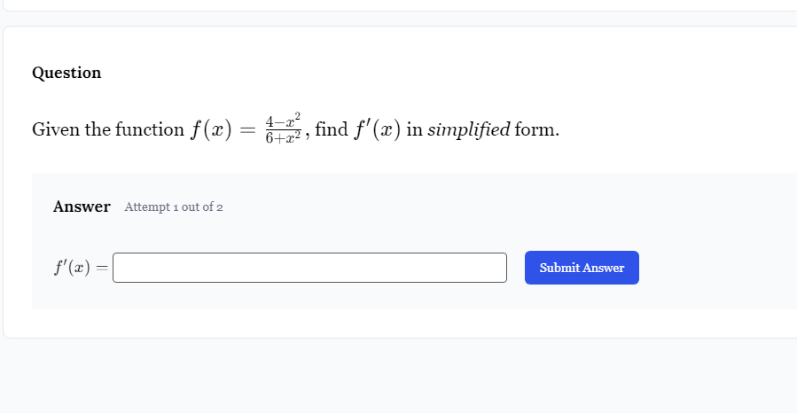 Solved Given the function f(x)=6+x24−x2, find f′(x) in | Chegg.com
