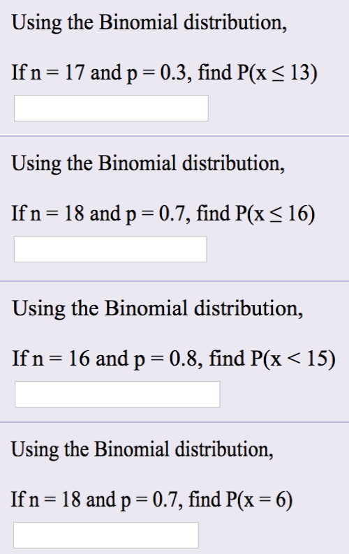 Solved Using the Binomial distribution, If n = 17 and p = | Chegg.com