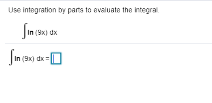 Solved Use integration by parts to evaluate the integral. in | Chegg.com