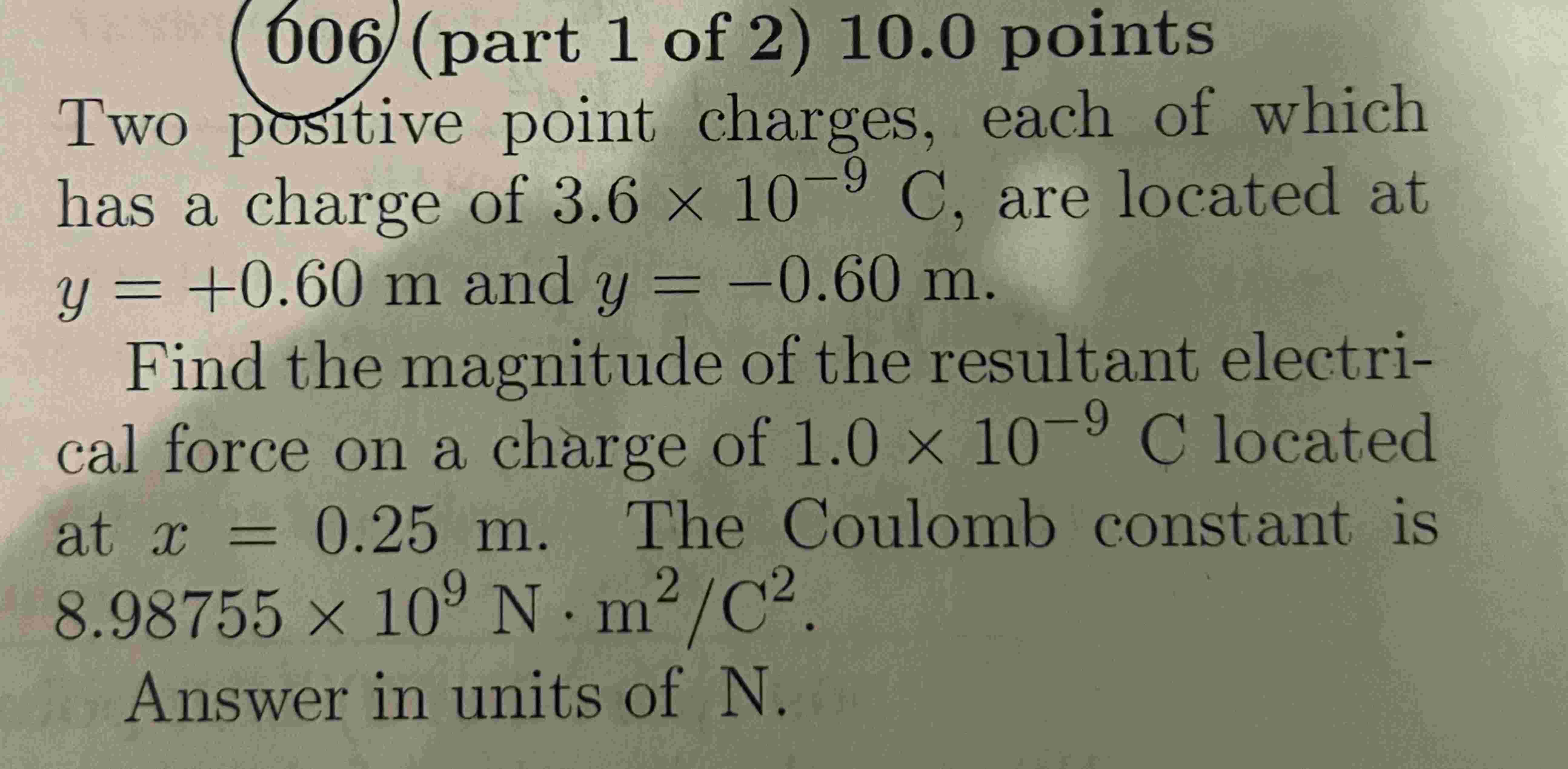 Solved (006) (part 1 ﻿of 2 ) 10.0 ﻿pointsTwo positive point | Chegg.com