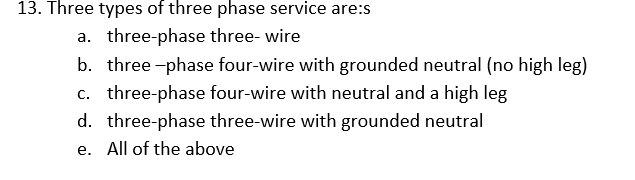 Solved 13. Three types of three phase service are: a. | Chegg.com
