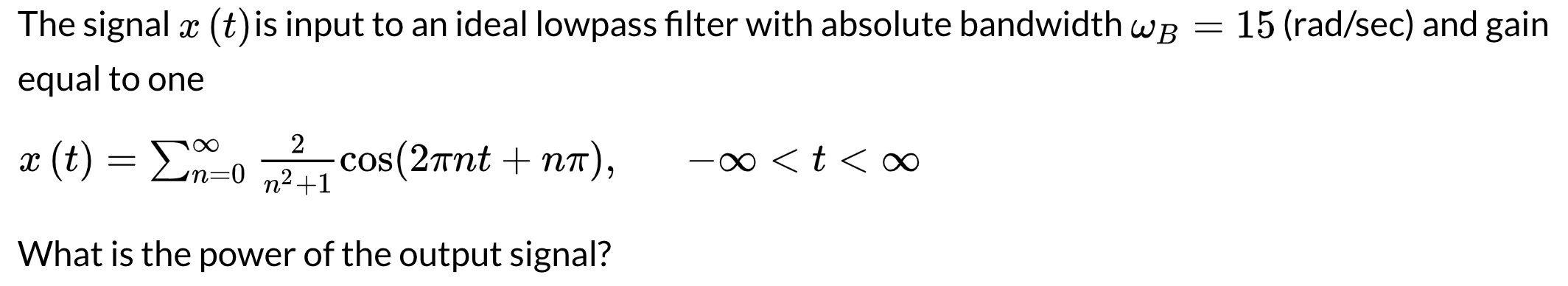Solved The signal x (t) is input to an ideal lowpass filter | Chegg.com