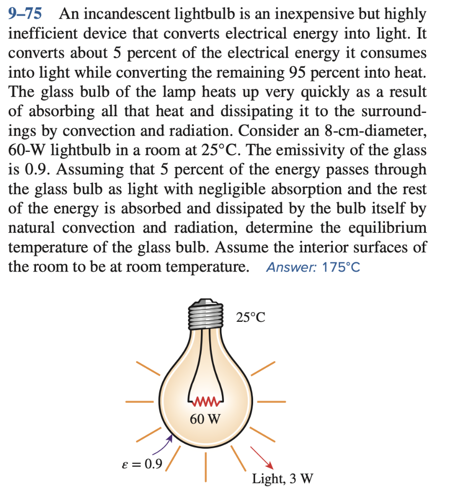 Solved 9-75 An incandescent lightbulb is an inexpensive but | Chegg.com