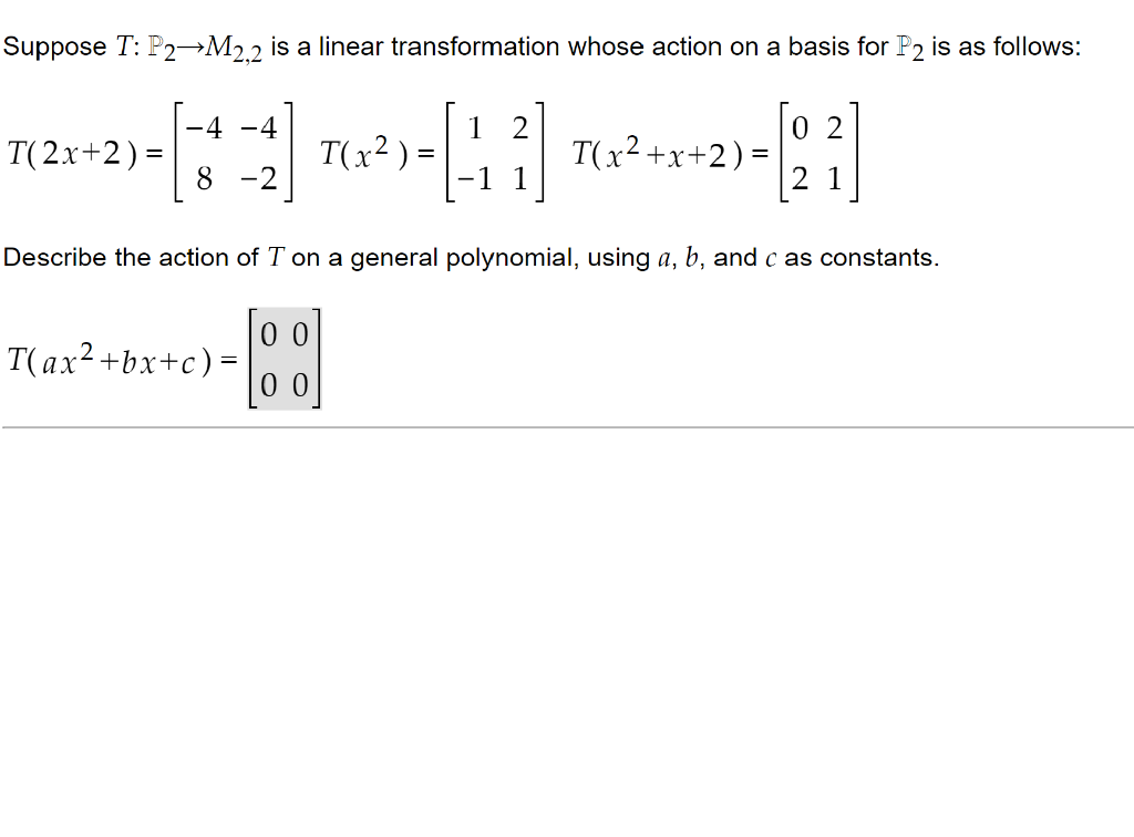 Solved Suppose T: P2M2 2 is a linear transformation whose | Chegg.com