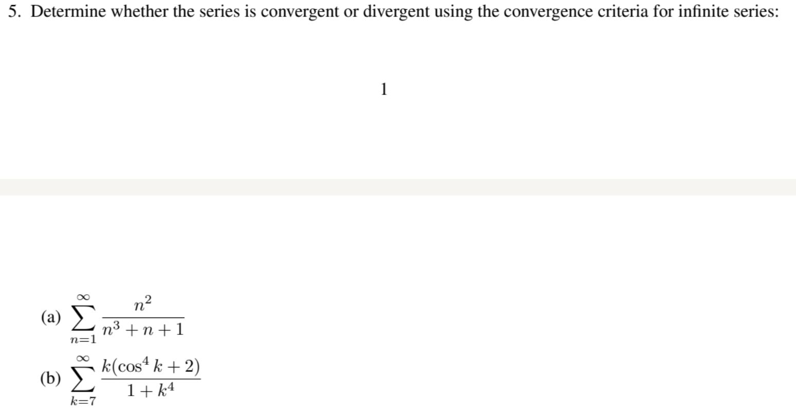 Solved 5. Determine whether the series is convergent or | Chegg.com