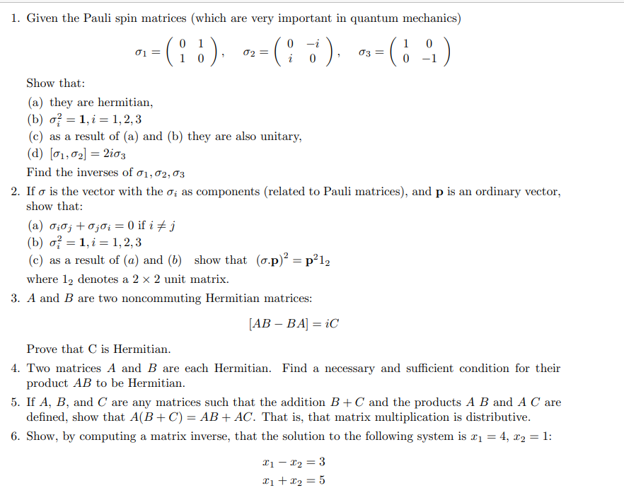 Solved 1. Given the Pauli spin matrices (which are very | Chegg.com