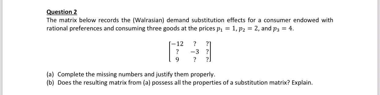 Solved Question 2The matrix below records the (Walrasian) | Chegg.com