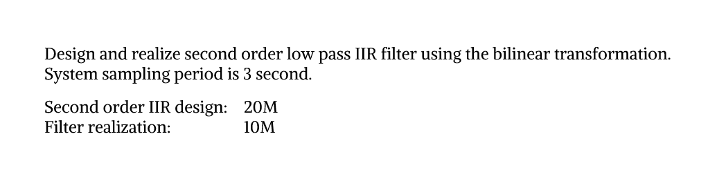 Solved Design And Realize Second Order Low Pass Iir Filter