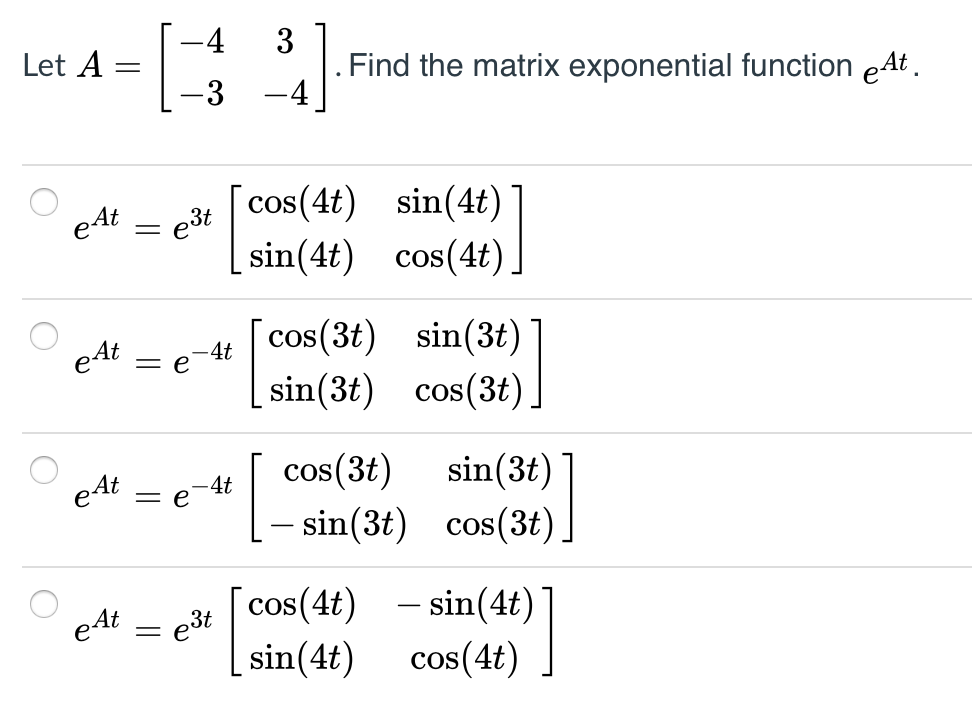 Solved 3 1 Let A -1-4 1-3 . Find the matrix exponential | Chegg.com