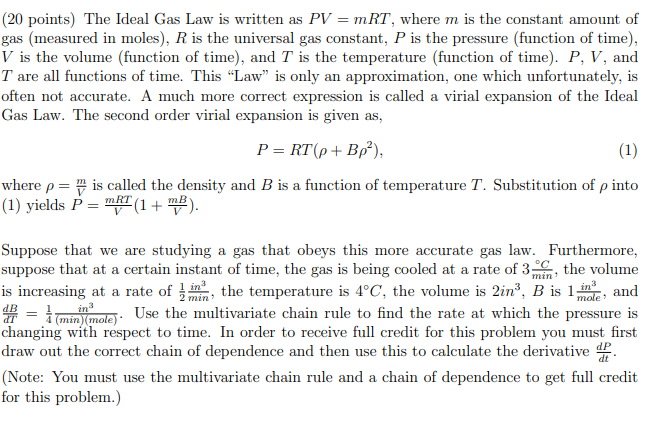 Solved (20 points) The Ideal Gas Law is written as PV = mRT, | Chegg.com