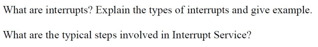 Solved interrupts? Explain the types of interrupts and give | Chegg.com