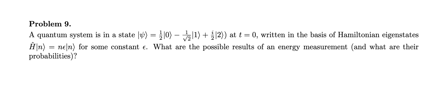 Solved Problem 9. A quantum system is in a state | Chegg.com
