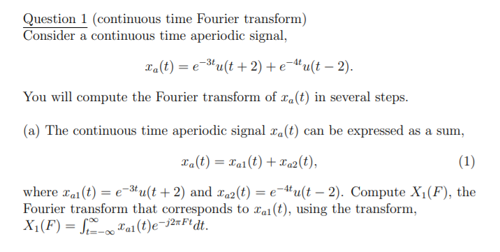 Solved Question 1 (continuous time Fourier transform) | Chegg.com