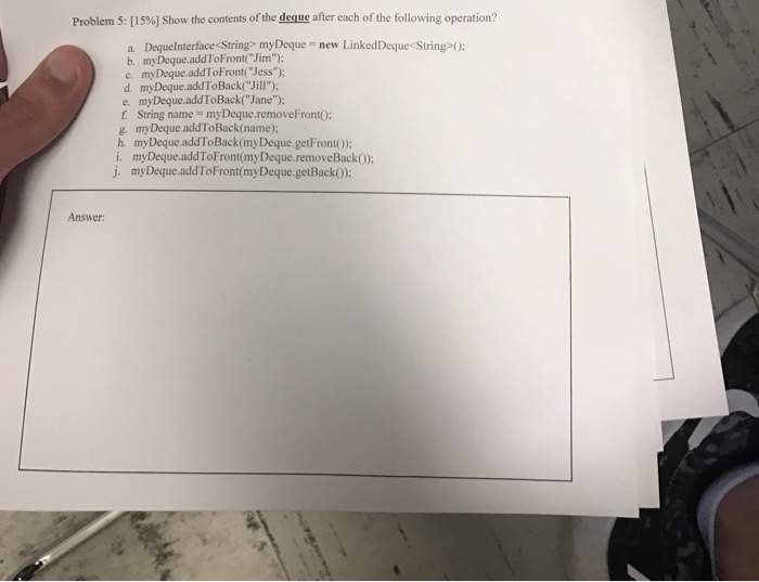 Solved Show the contents of the deque after each of the | Chegg.com