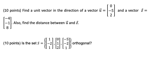 Solved (10 points) Find a unit vector in the direction of a | Chegg.com