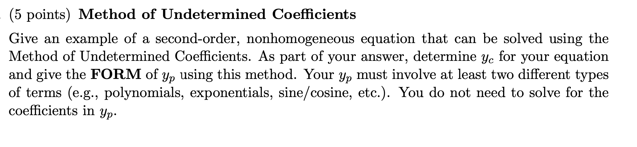 Solved (5 points) Method of Undetermined Coefficients Give | Chegg.com